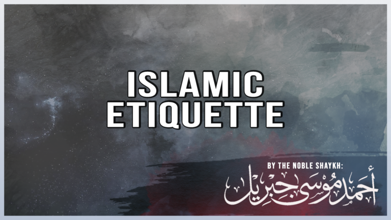 Islamic Manners & Ettiquette – The Official Website of Shaykh Ahmad ...